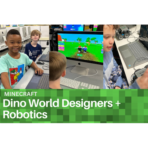 Minecraft: Dino World Designers + Robotics